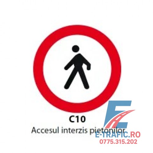 Accesul interzis pietonilor, Indicator rutier | Semn de circulatie