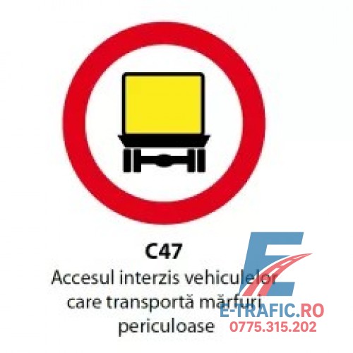 Accesul interzis vehiculelor care transporta marfuri periculoase ...