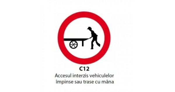 Accesul interzis vehiculelor impinse sau trase cu mana, Indicator ...